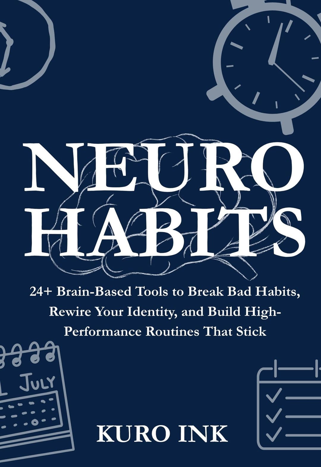NEURO HABITS: 24+ Brain-based Tools to Break Bad Habits, Rewire Your ...