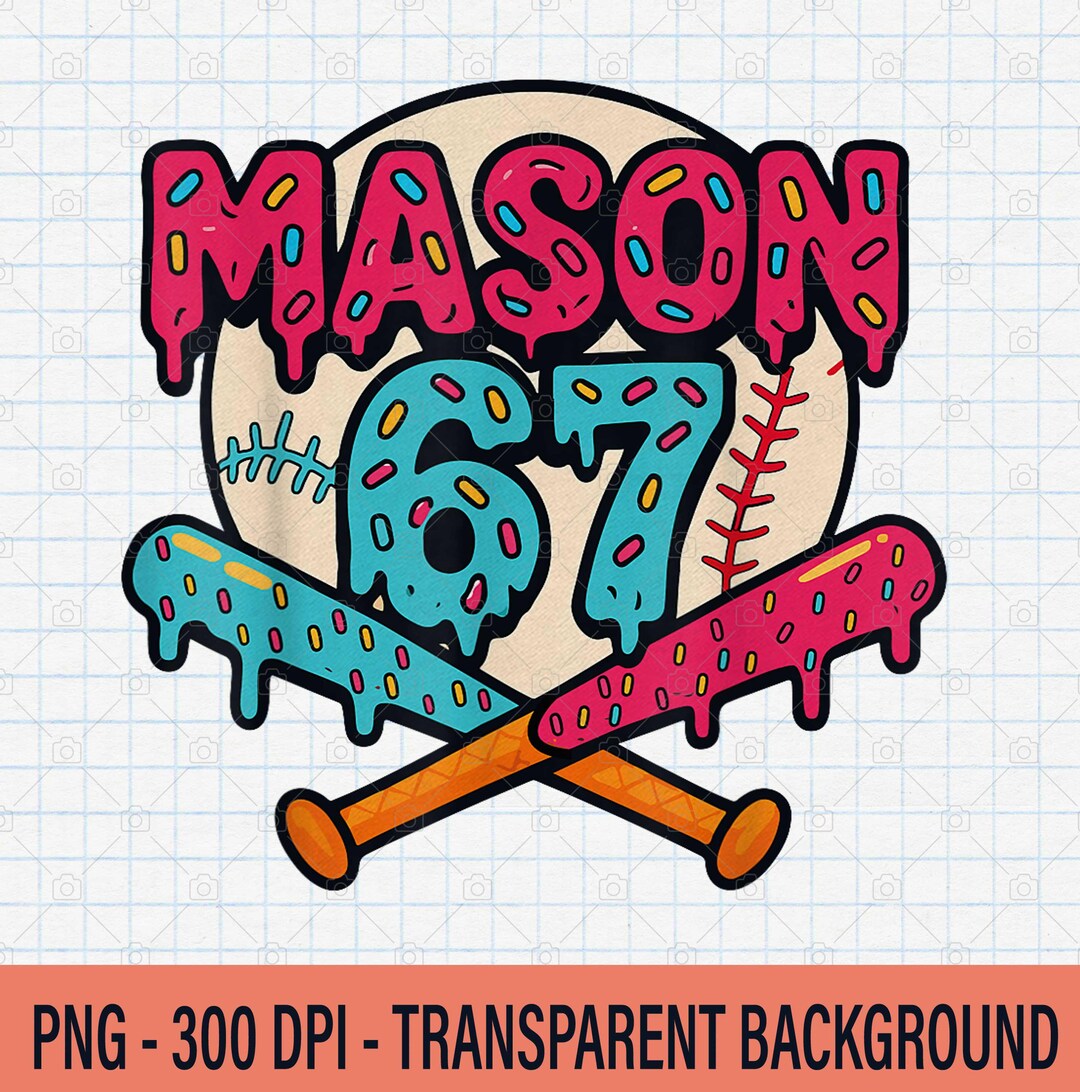 Mason 67 Baseball Birthday Png, Funny Six Seven Player Gift Digital ...