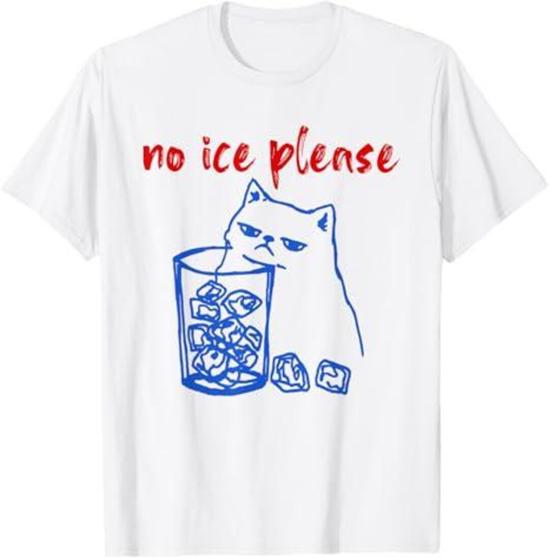 No Ice Please Funny Cat Meme - PNG File - Etsy