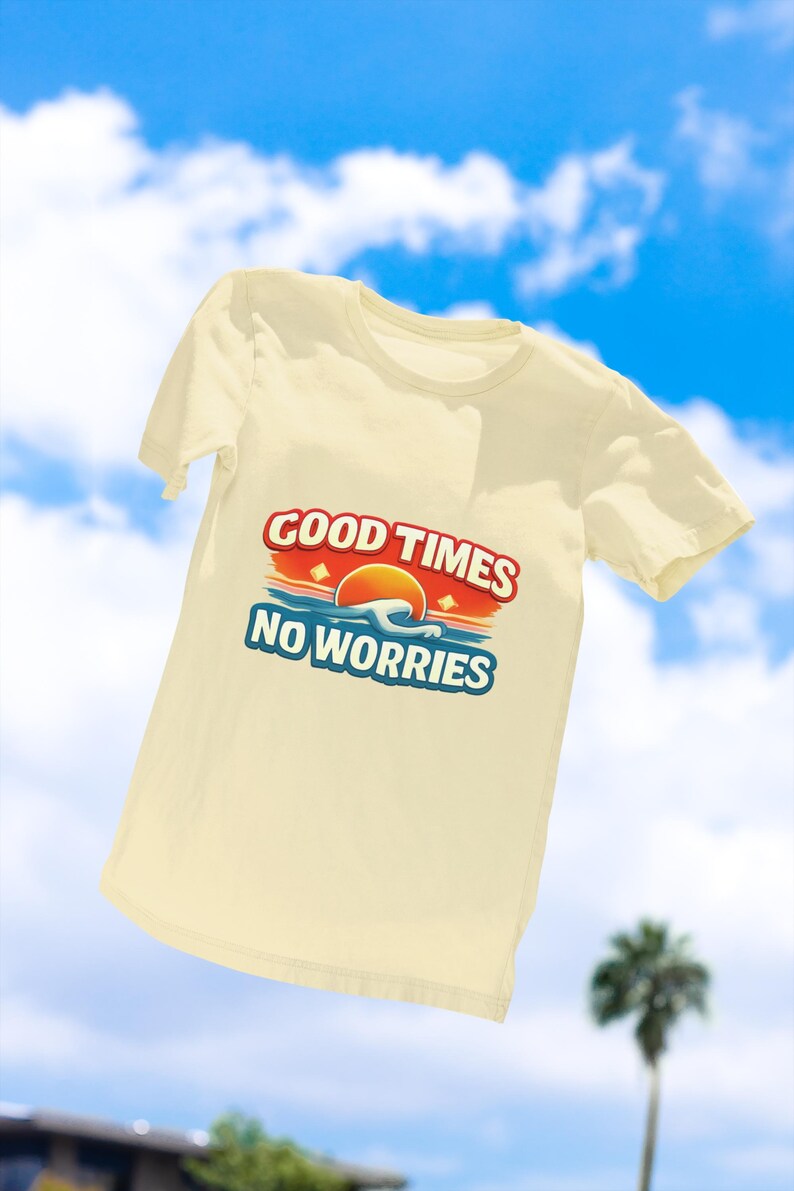 Good Times No Worries Shirt | 80s Lay Back Style | Unisex Gift Top . - Etsy