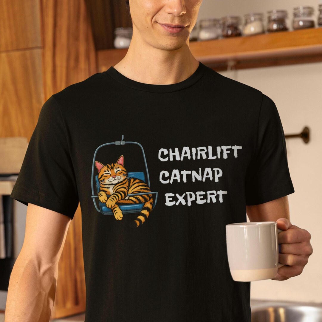 Chairlift Catnap Expert Shirt | Cat Skiing Shirt, Funny Ski Cat Gift ...