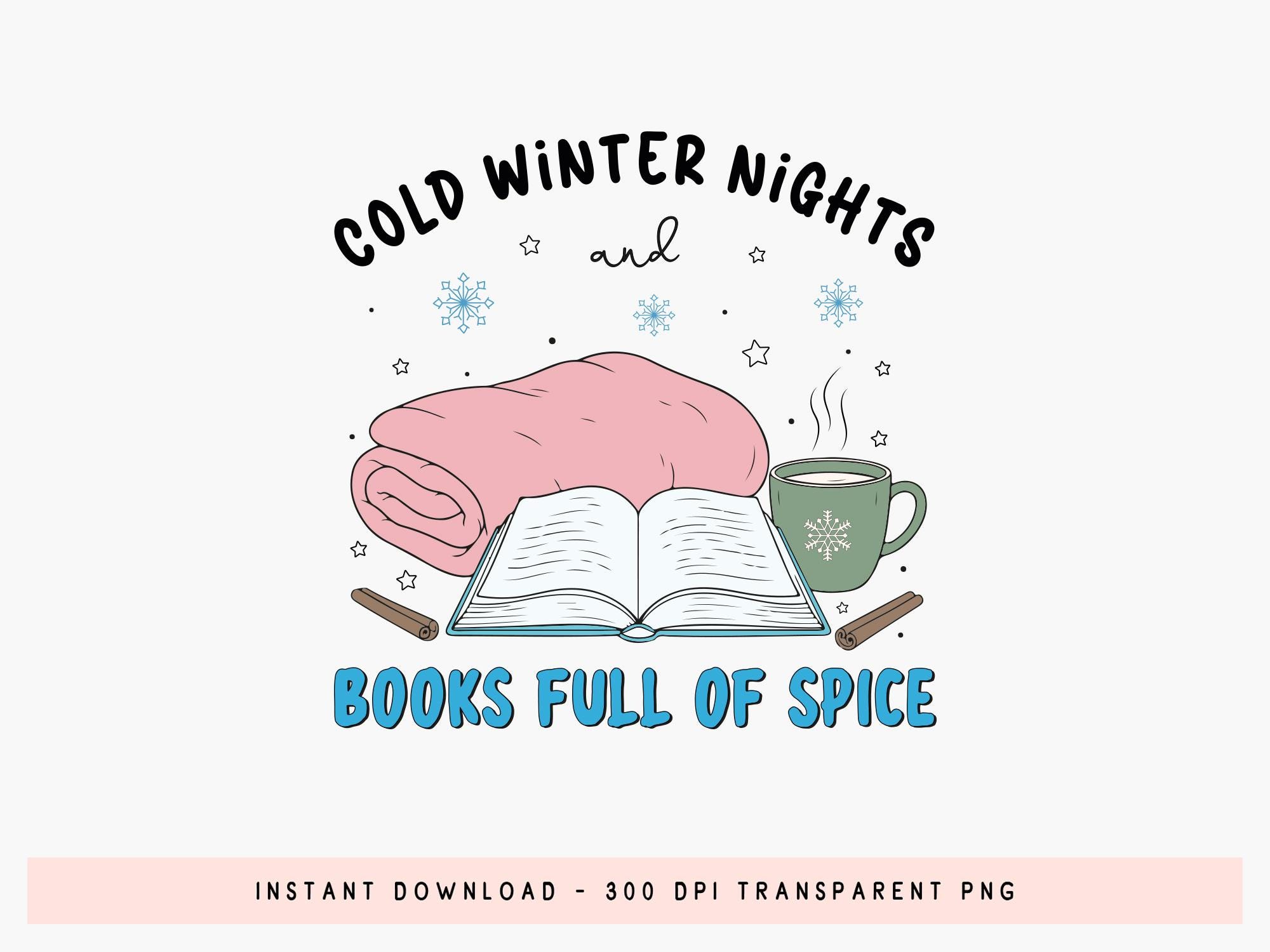 Bookish Winter PNG Design: Cold Winter Nights and Books Full of Spice ...