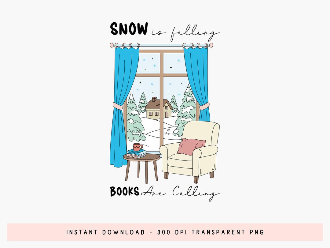 Bookish Winter Sublimation PNG: Snow is Falling Books Are Calling ...