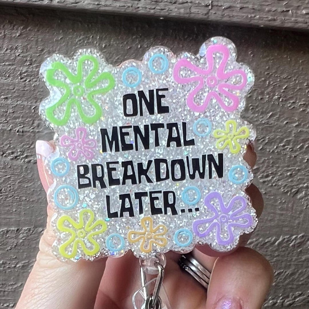 Spongebob INSPIRED Badge Reel, Funny Badge Clip, Mental Health Badge ...