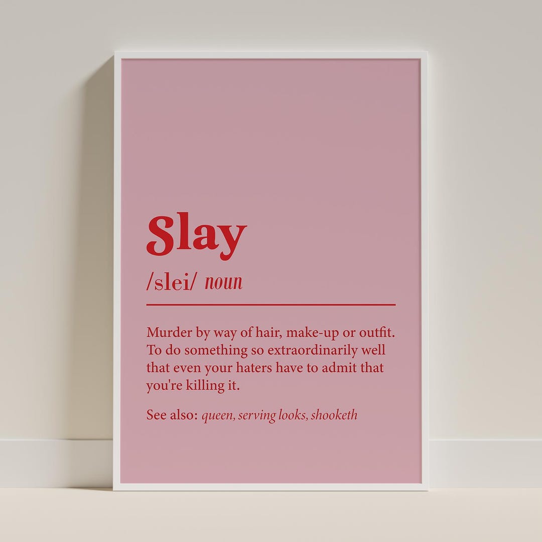 Slay Definition Print Typography Poster Queen Wall Art Humorous Saying ...