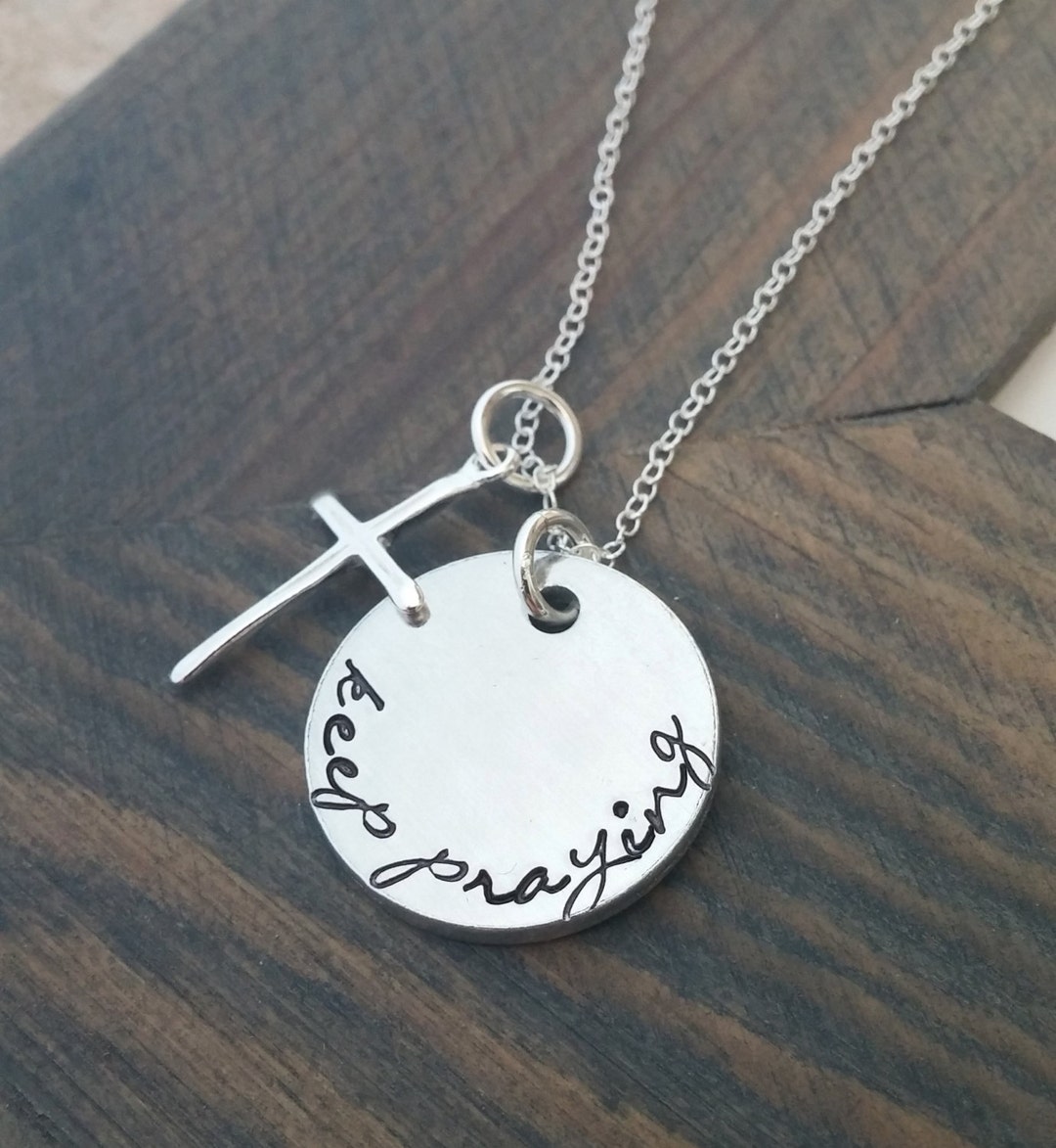 Keep Praying // Hand Stamped Necklace // Personalized Jewelry ...