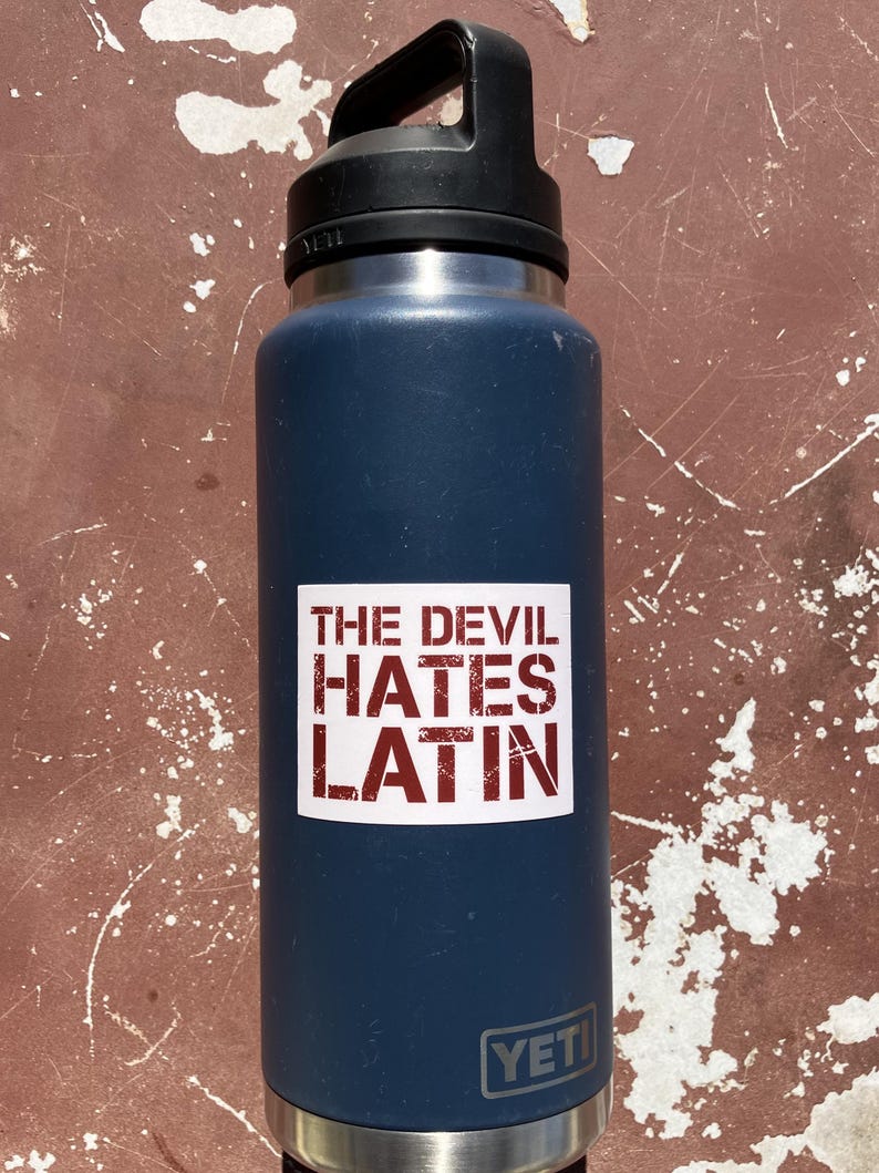 The Devil Hates Latin | Christian Warfare Sticker | Select a Color ...