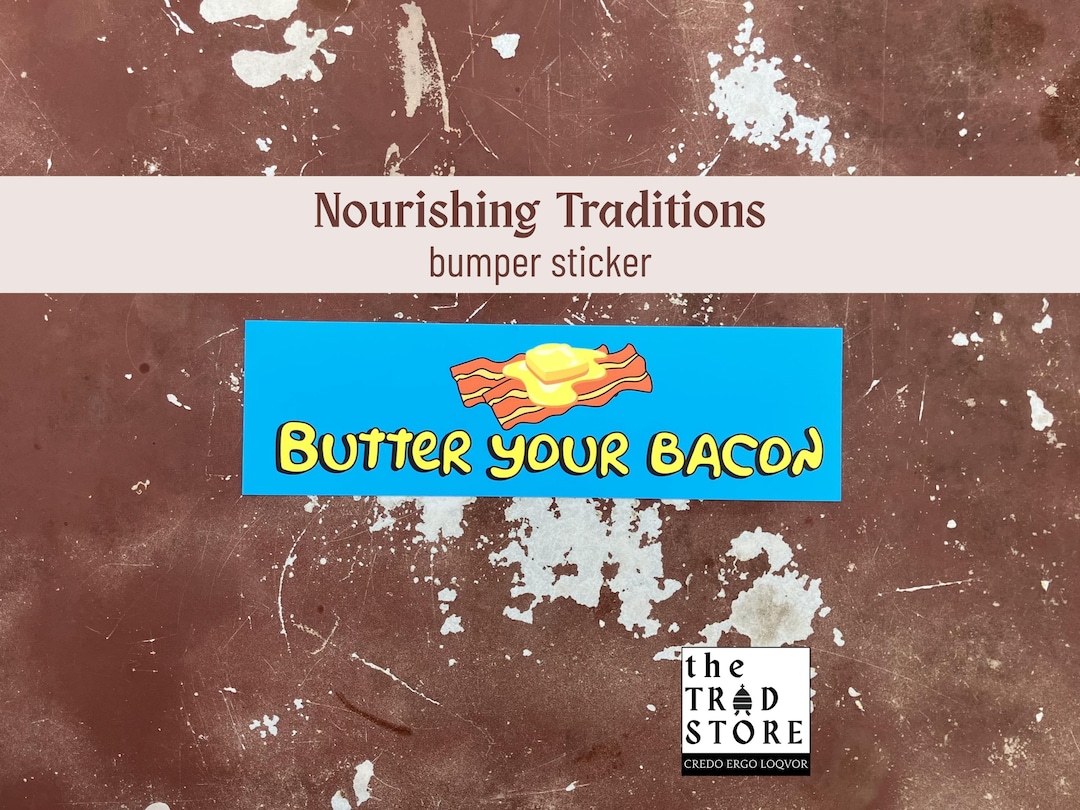Butter Your Bacon | for Fun Bumper Sticker - Etsy