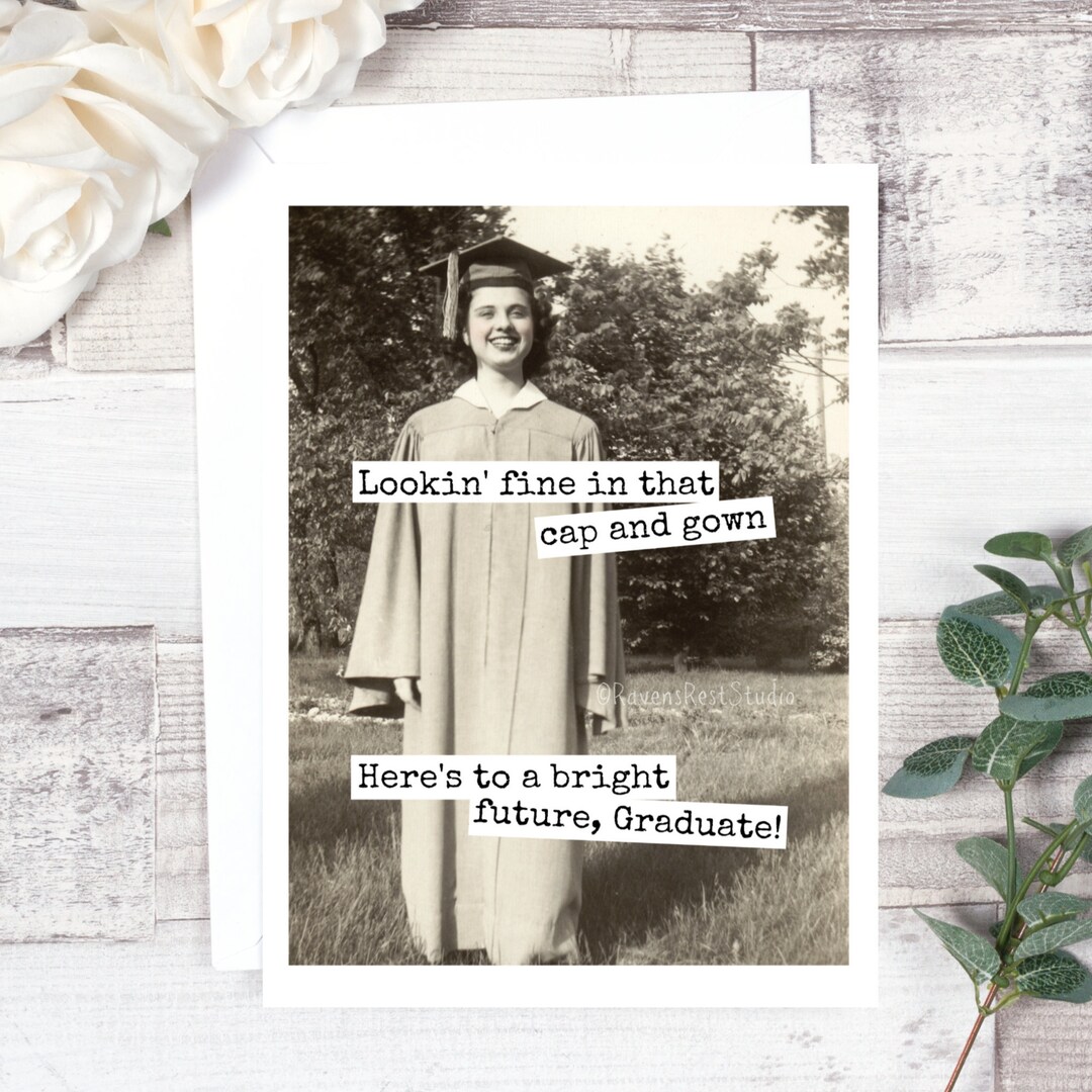 Card #353. Graduation Card. Lookin' Fine in That Cap and Gown - Here's ...