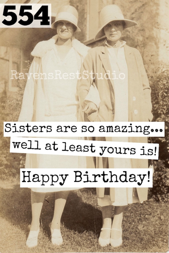 Funny Birthday Wishes For Sister Someecards