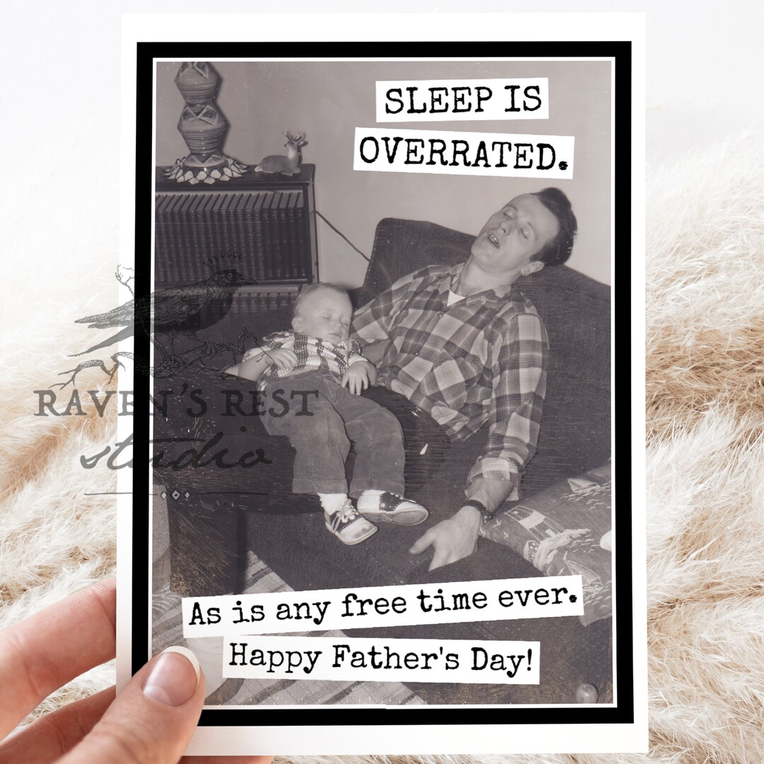 Card #mr101. SLEEP IS OVERRATED. as is Any Free Time Ever. Happy Father ...