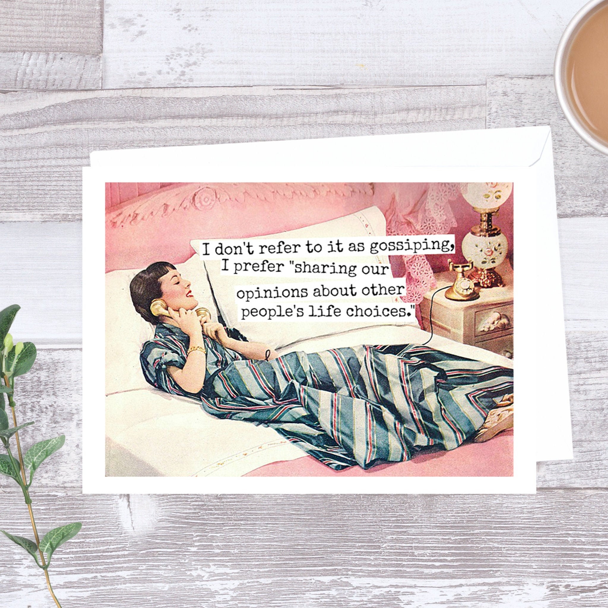 Card #131. Funny Friendship Card. I Don't Refer to It as Gossiping, I ...
