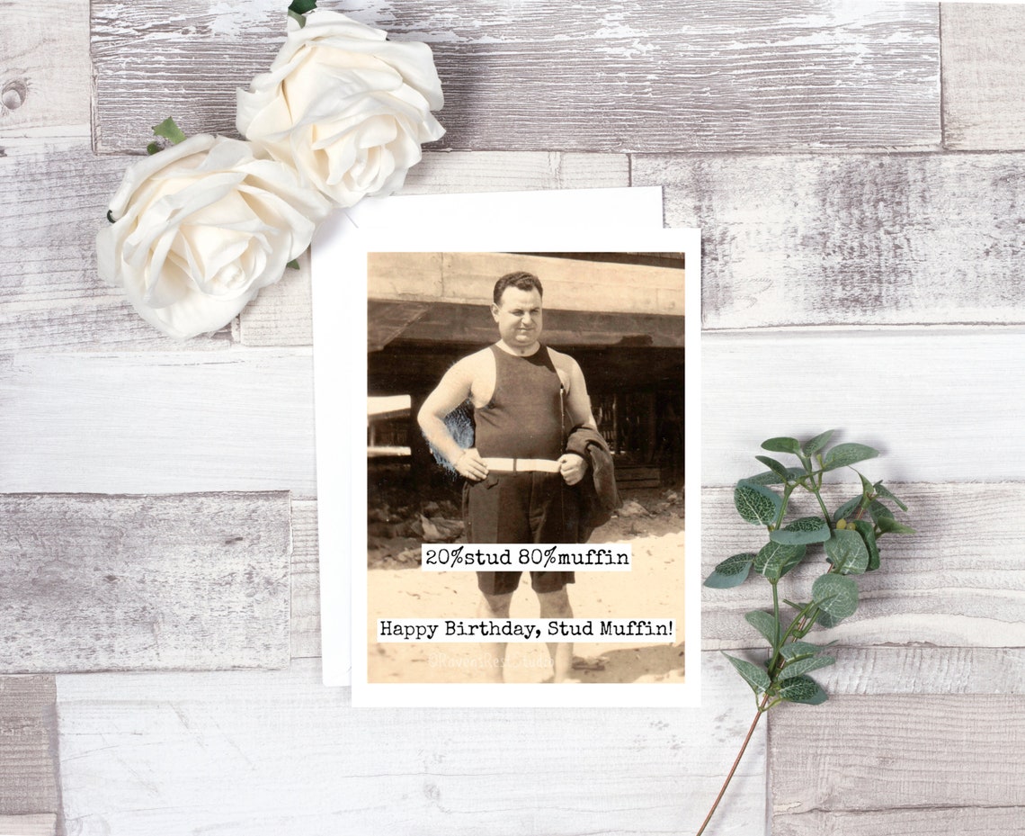 Card #387. Funny Birthday Card. 20percent Stud 80percent Muffin. Happy ...