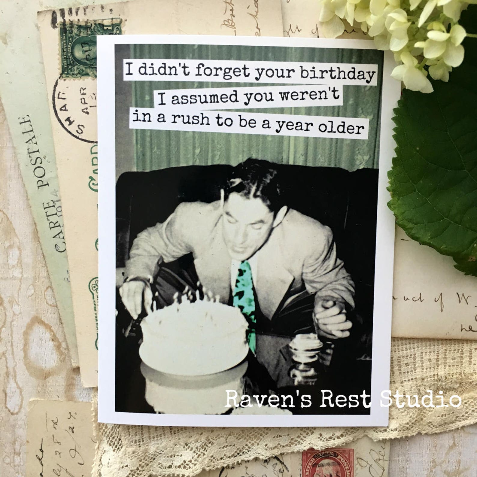 Card #365. Funny Birthday Card. I Didn't Forget Your Birthday - I ...