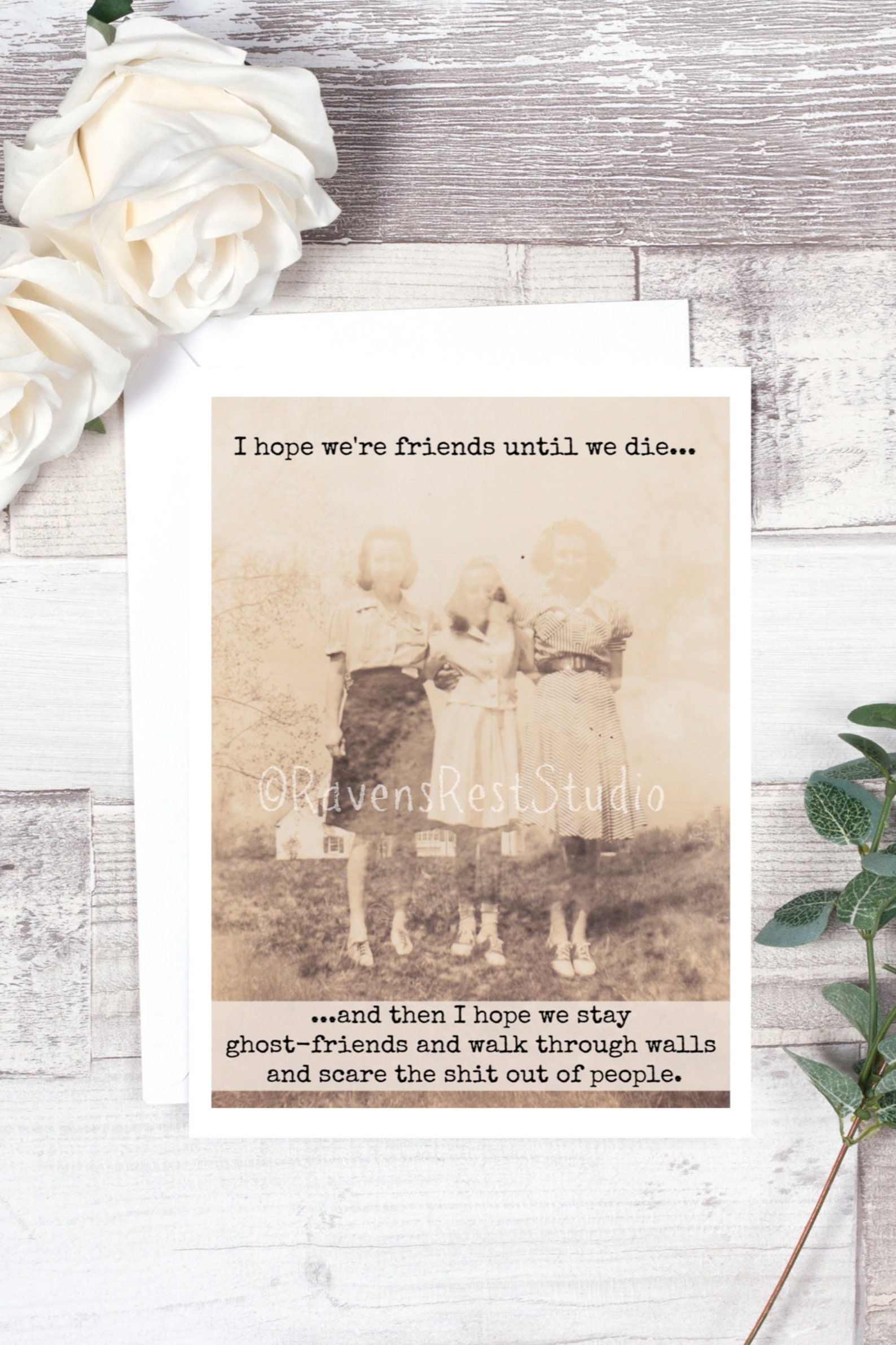 Card #623. Friendship Greeting Card. I Hope We're Friends Until We Die ...