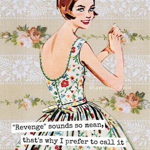 Card #fm114. Funny Greeting Card. "revenge" Sounds so Mean, That's Why ...