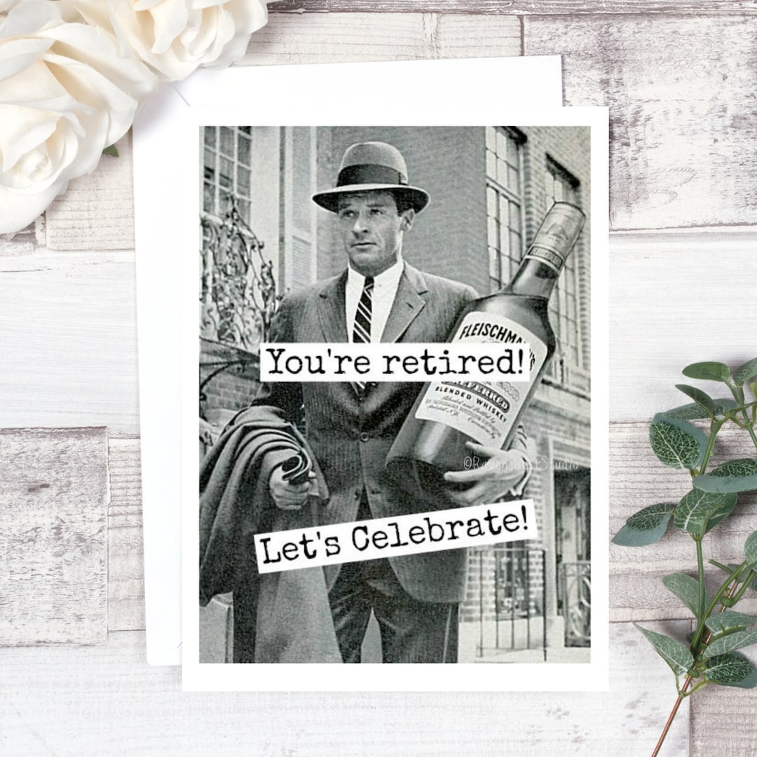 Card #215b. Retirement Card. You're Retired! Let's Celebrate ...