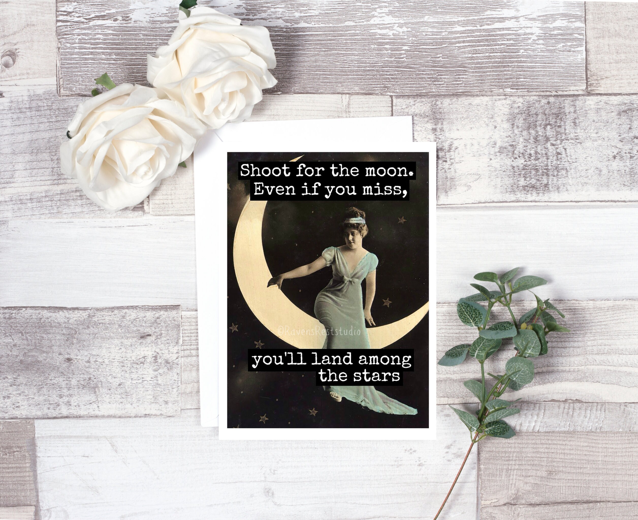 Card #49b. Encouragement Card. Shoot for the Moon. Even If You Miss ...