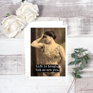 Card #191. Encouragement Card. Life is Tough, but so Are You ...