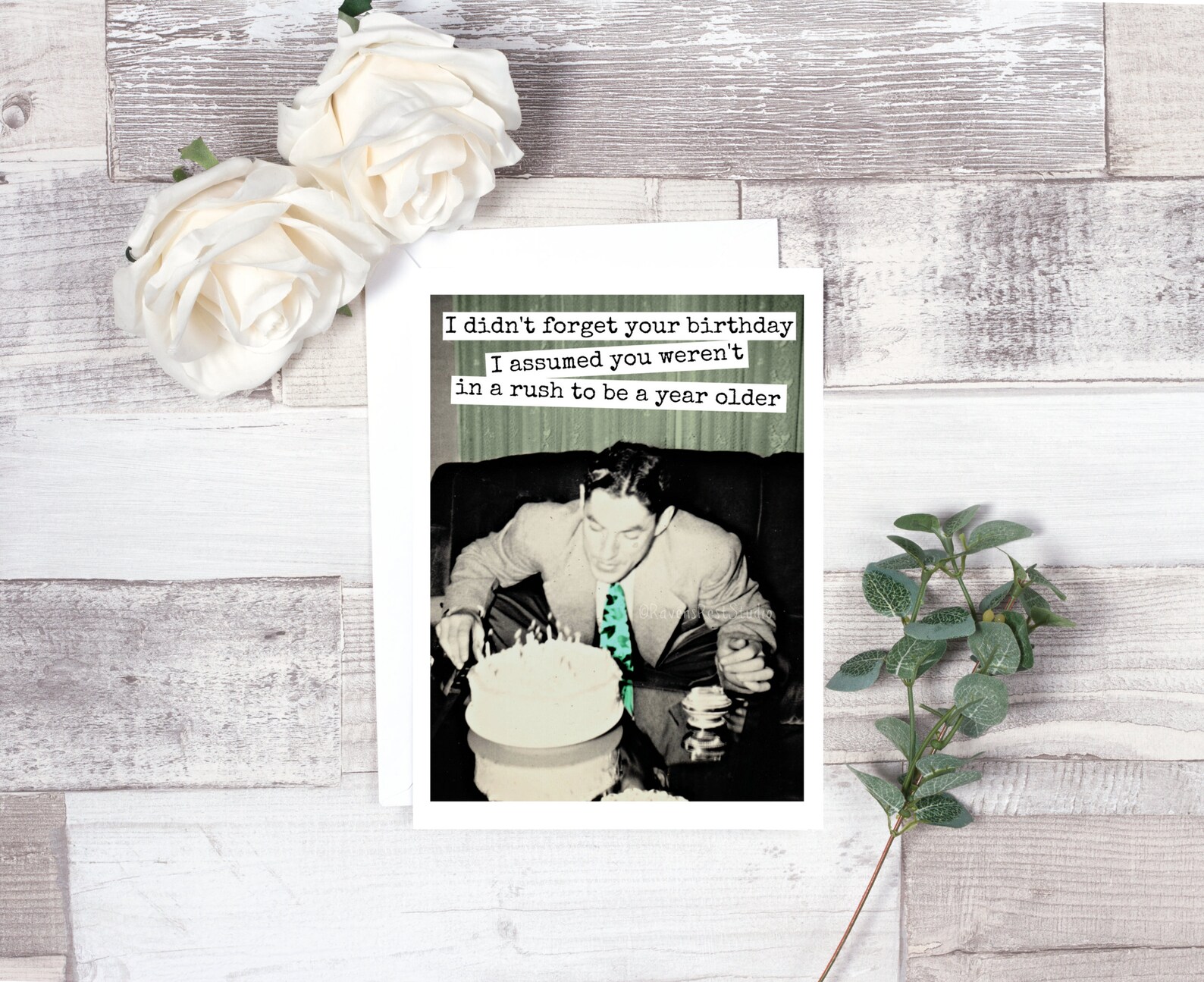 Card #365. Funny Birthday Card. I Didn't Forget Your Birthday - I ...