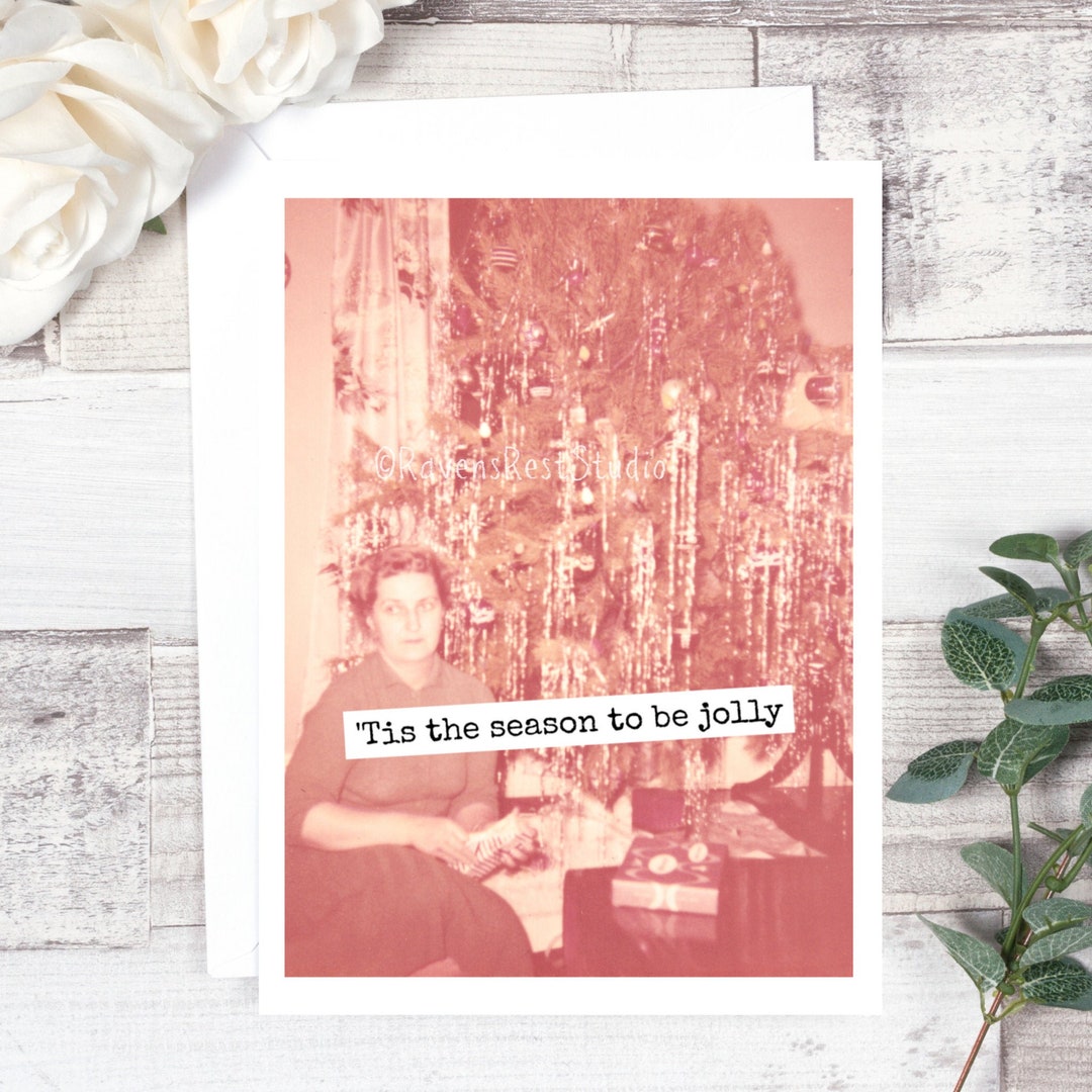 Funny Christmas Card. 'tis the Season to Be Jolly. Sarcastic Christmas ...