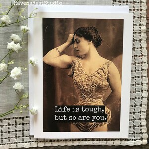 Card #191. Encouragement Card. Life is Tough, but so Are You ...