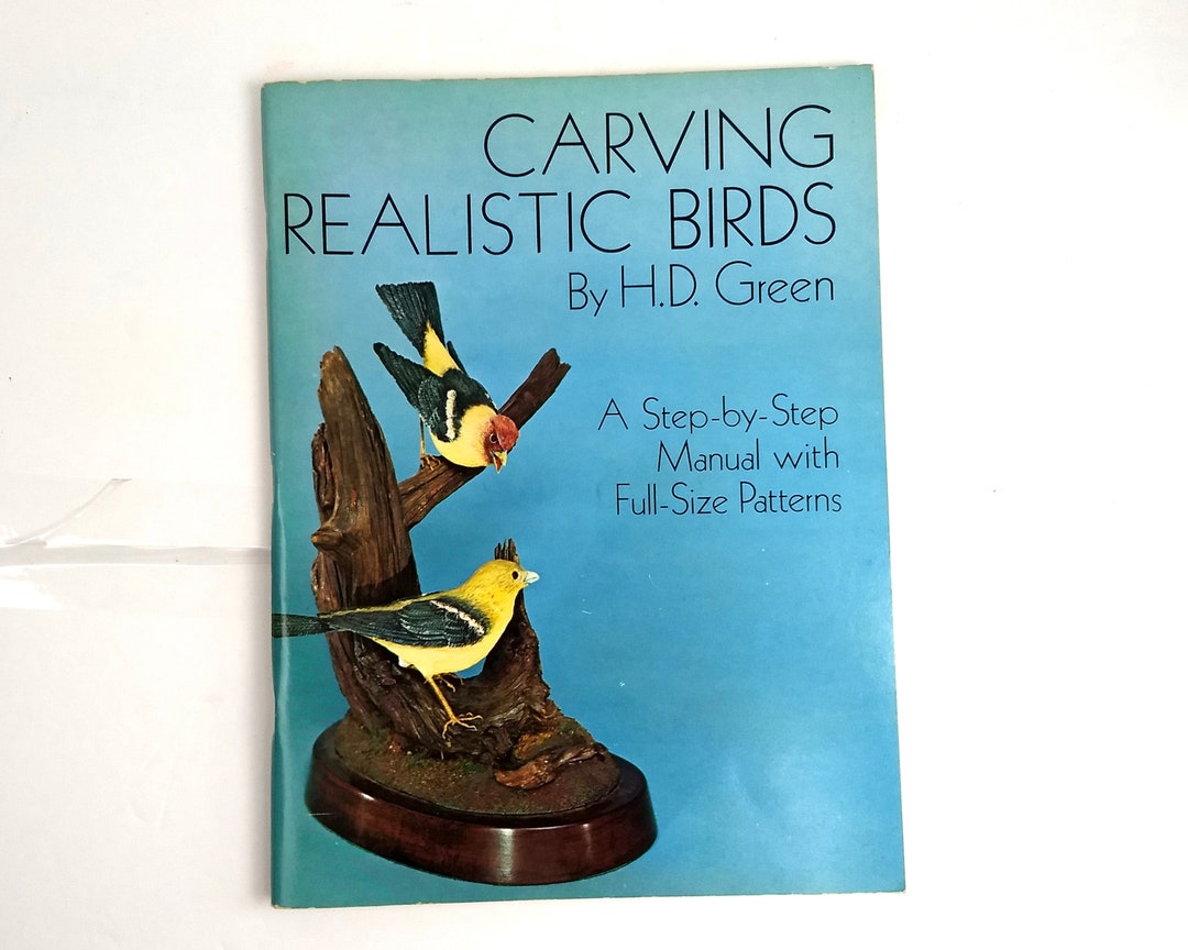 Carving Realistic Birds : A Step-by-step Manual With Full-size Patterns ...