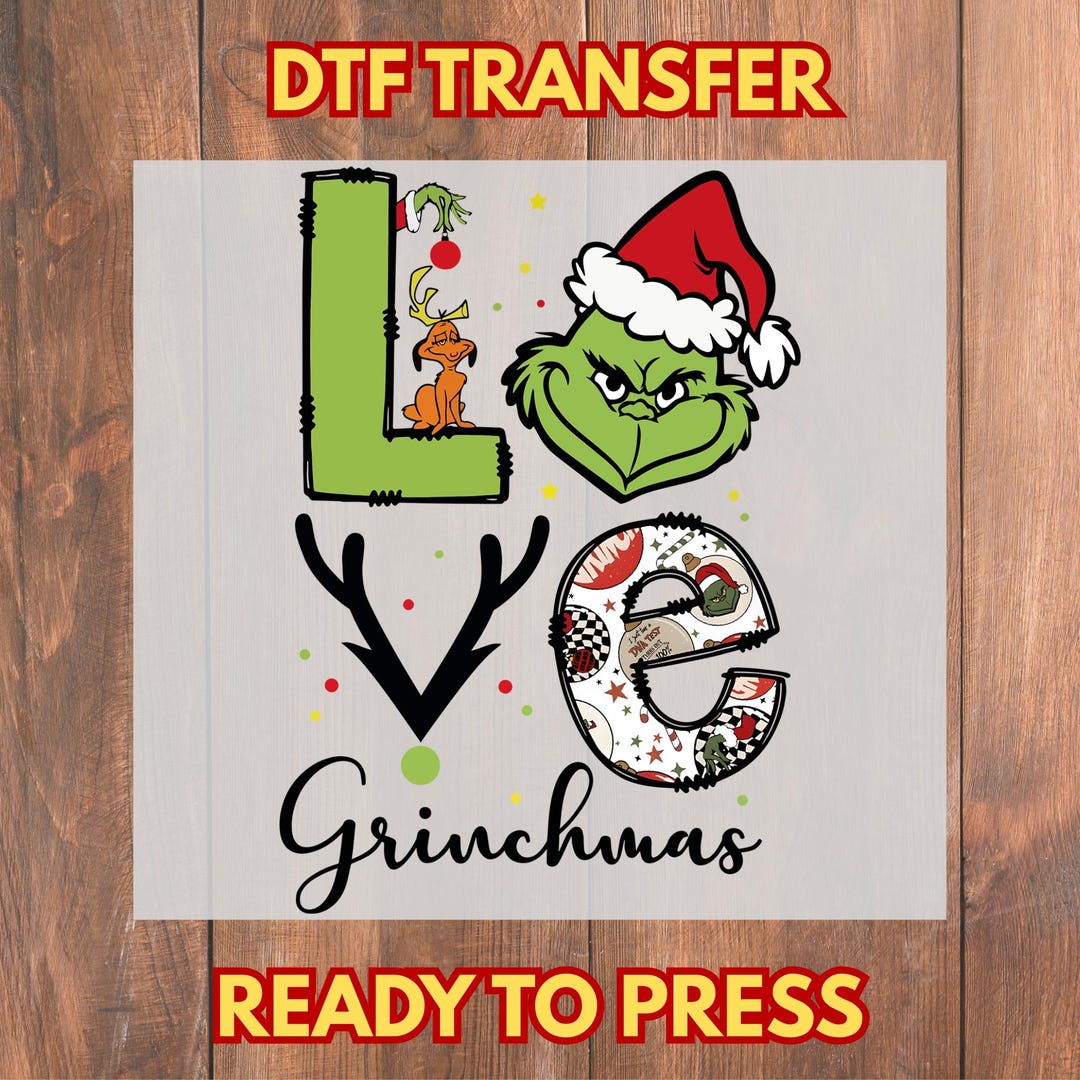 Grinch Love Grinchmas DTF Transfer, Ready to Press Heat Transfer ...