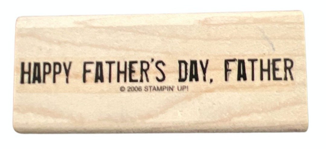 Happy Father's Day, Father Stamp up 2008 Wooden Rubber Stamp - Etsy