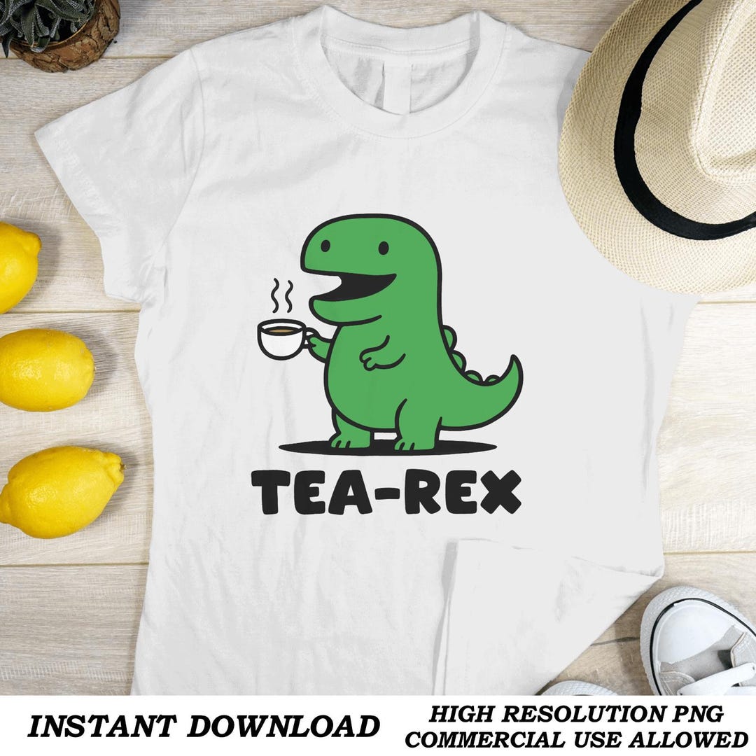 Tea-rex T-shirt Design PNG | Cute Dinosaur Humor | Funny Tea Shirt ...
