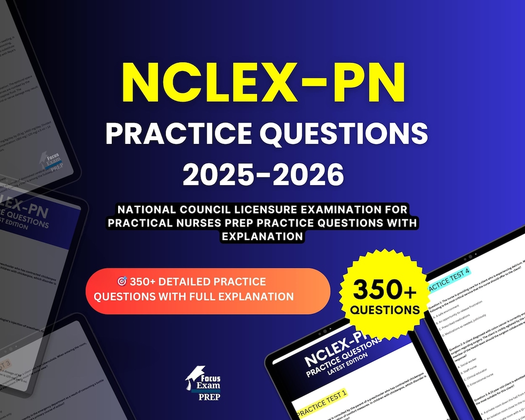 NCLEX-PN Practice Questions 2025-2026 | National Council Licensure ...