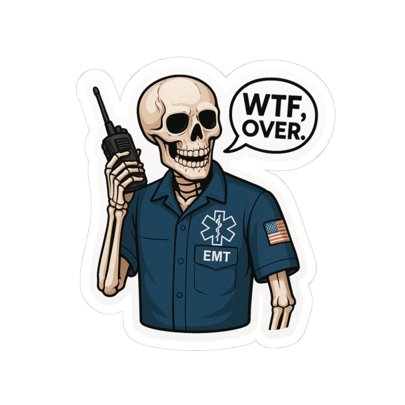 Skeleton EMT WTF Over Sticker | Kiss-cut Vinyl Sticker, Paramedic Humor ...