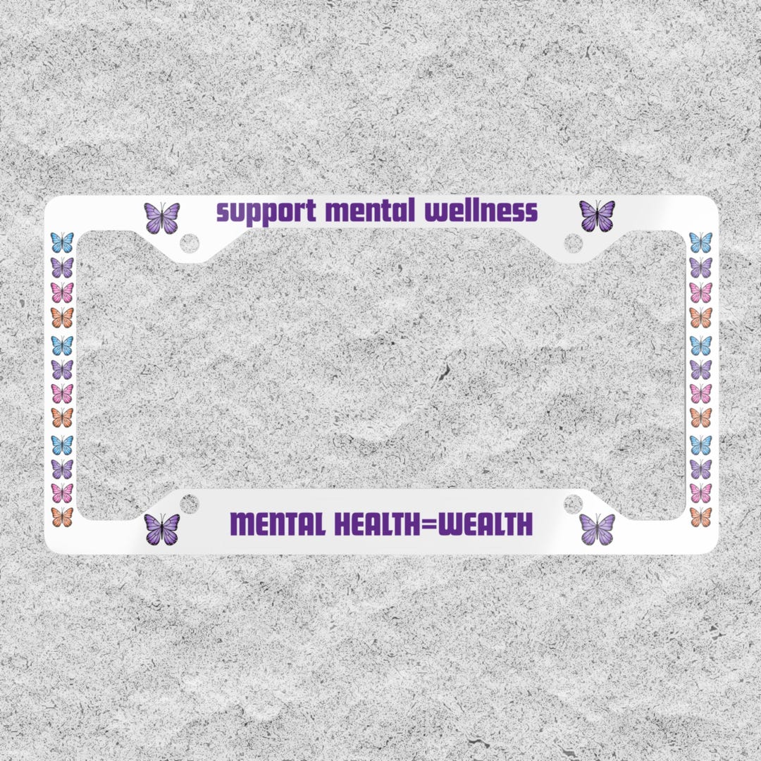 Mental Health Awareness Gift - License Plate Frame, Car Accessory to ...