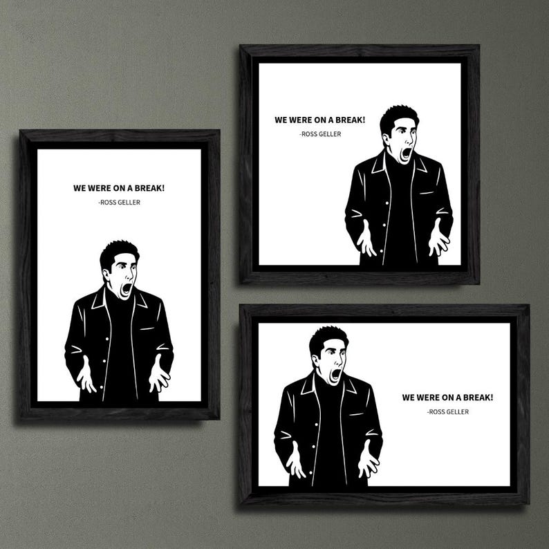 Ross Geller Quote | Friends TV Show Wall Art | Minimalist Black & White ...