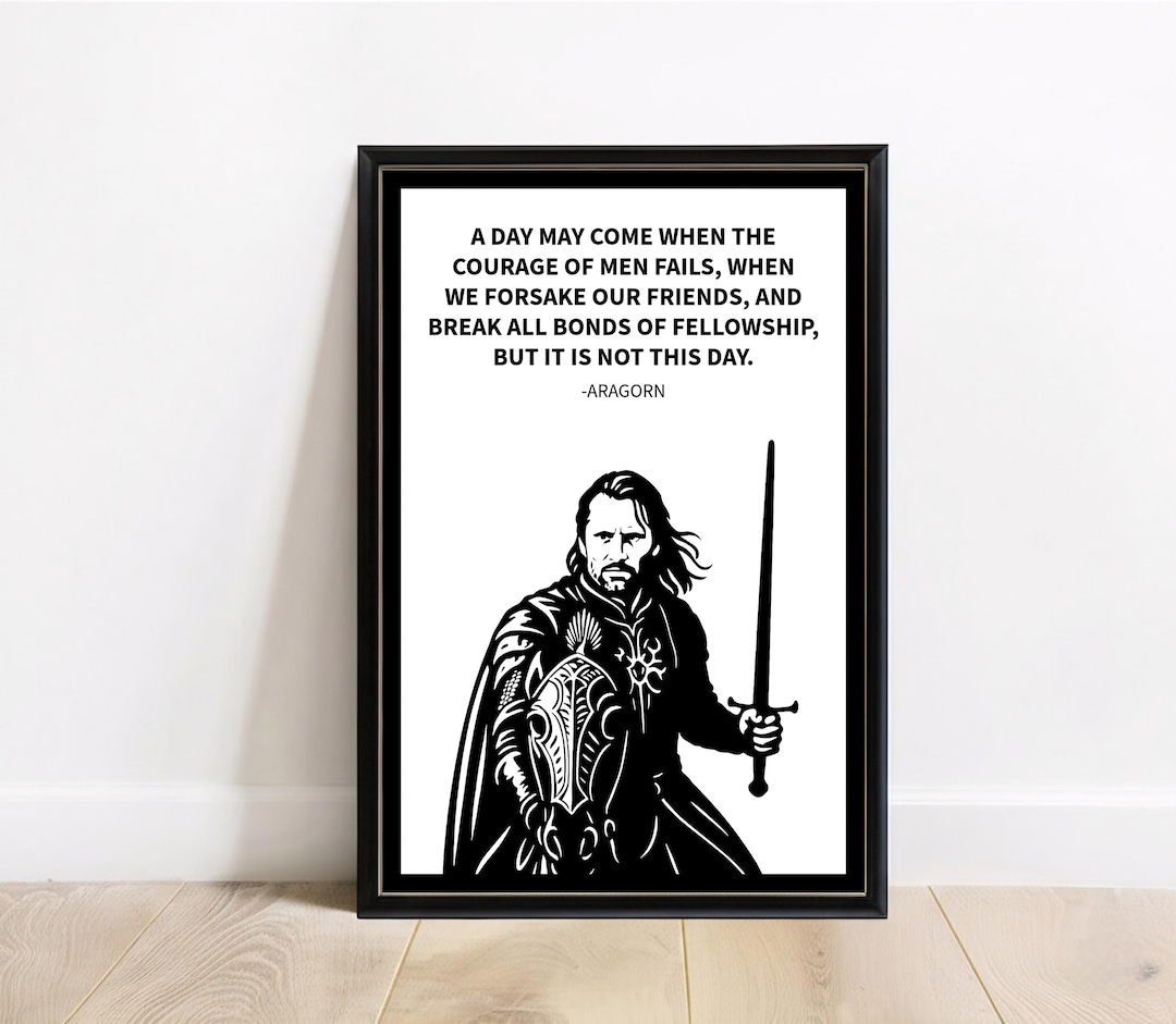 Aragorn Quote | Lord of the Rings Wall Art | Minimalist Black & White ...