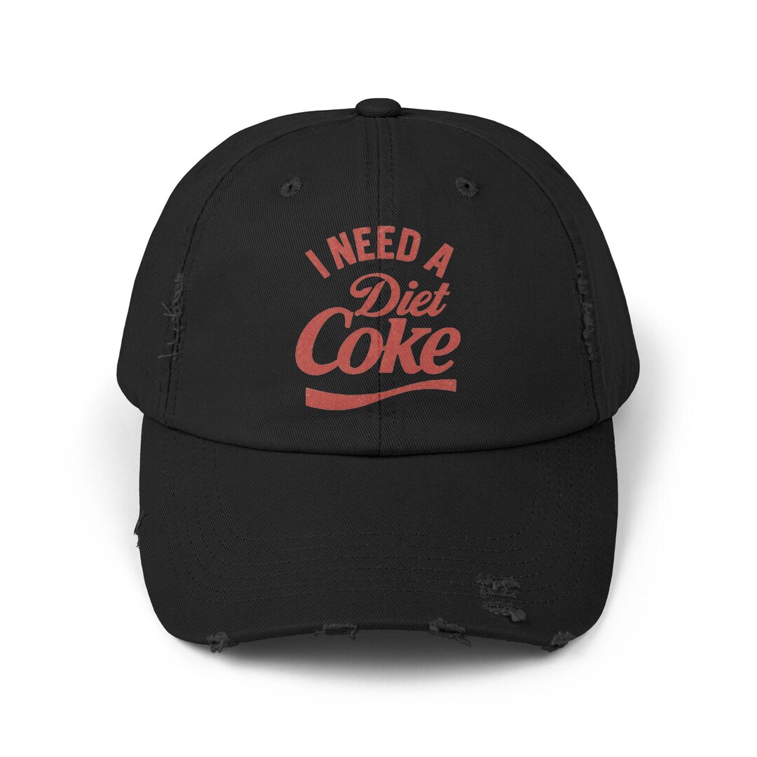 I Need A Diet Coke Cap | Distressed Baseball Hat - Etsy