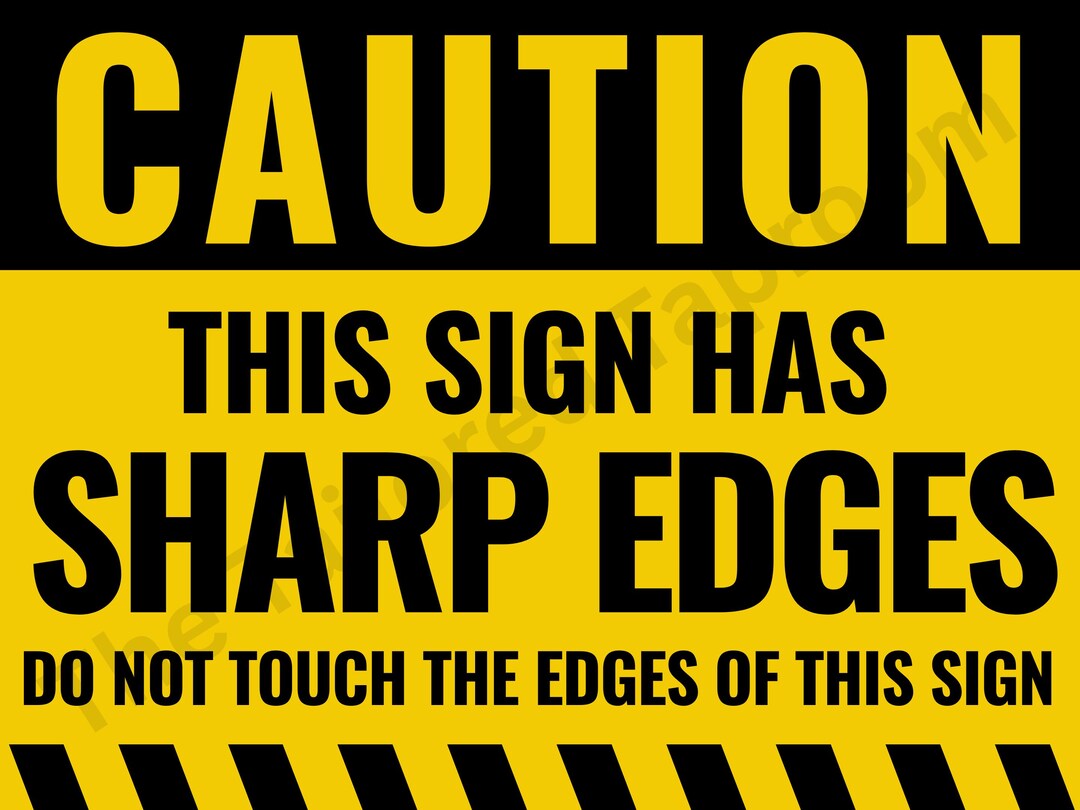 CAUTION Sharp Edges Sign — High Resolution Download - Etsy