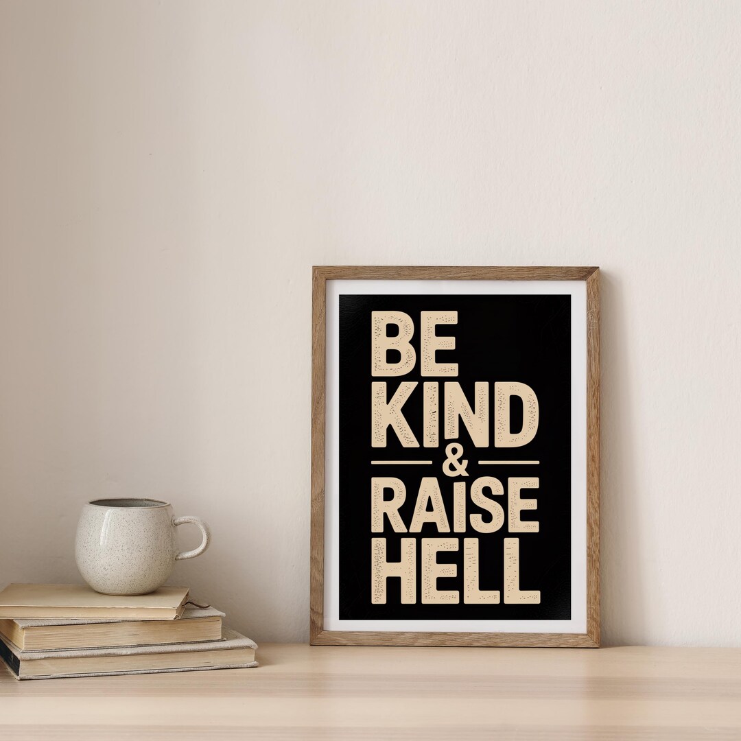 Be Kind and Raise Hell Printable Art Western Wall Decor Cowboy Quote ...