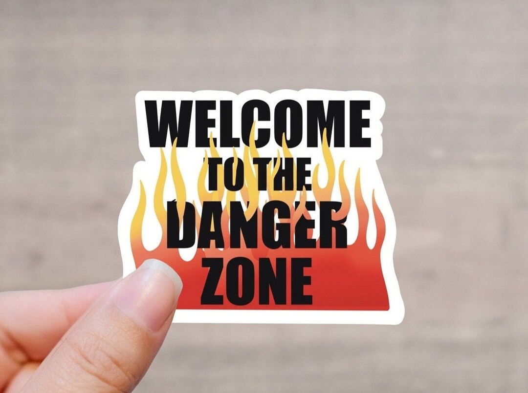 Welcome to the Danger Zone Flames Vinyl Sticker Decal Glossy - Etsy