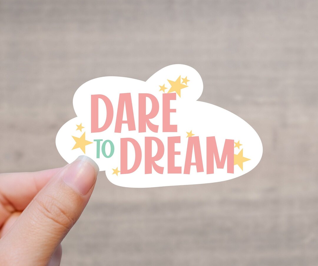 Dare to Dream Pink Vinyl Sticker Decal Glossy Sticker for Laptop, Water ...