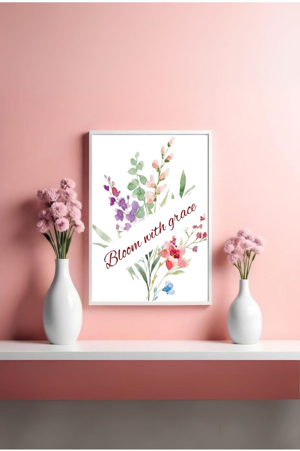 Bloom With Grace Watercolor Print: Inspirational Floral Wall Art ...