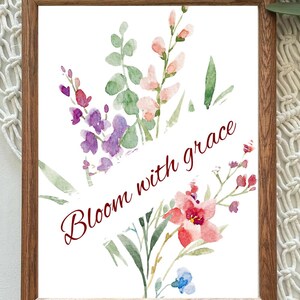 Bloom With Grace Watercolor Print: Inspirational Floral Wall Art ...