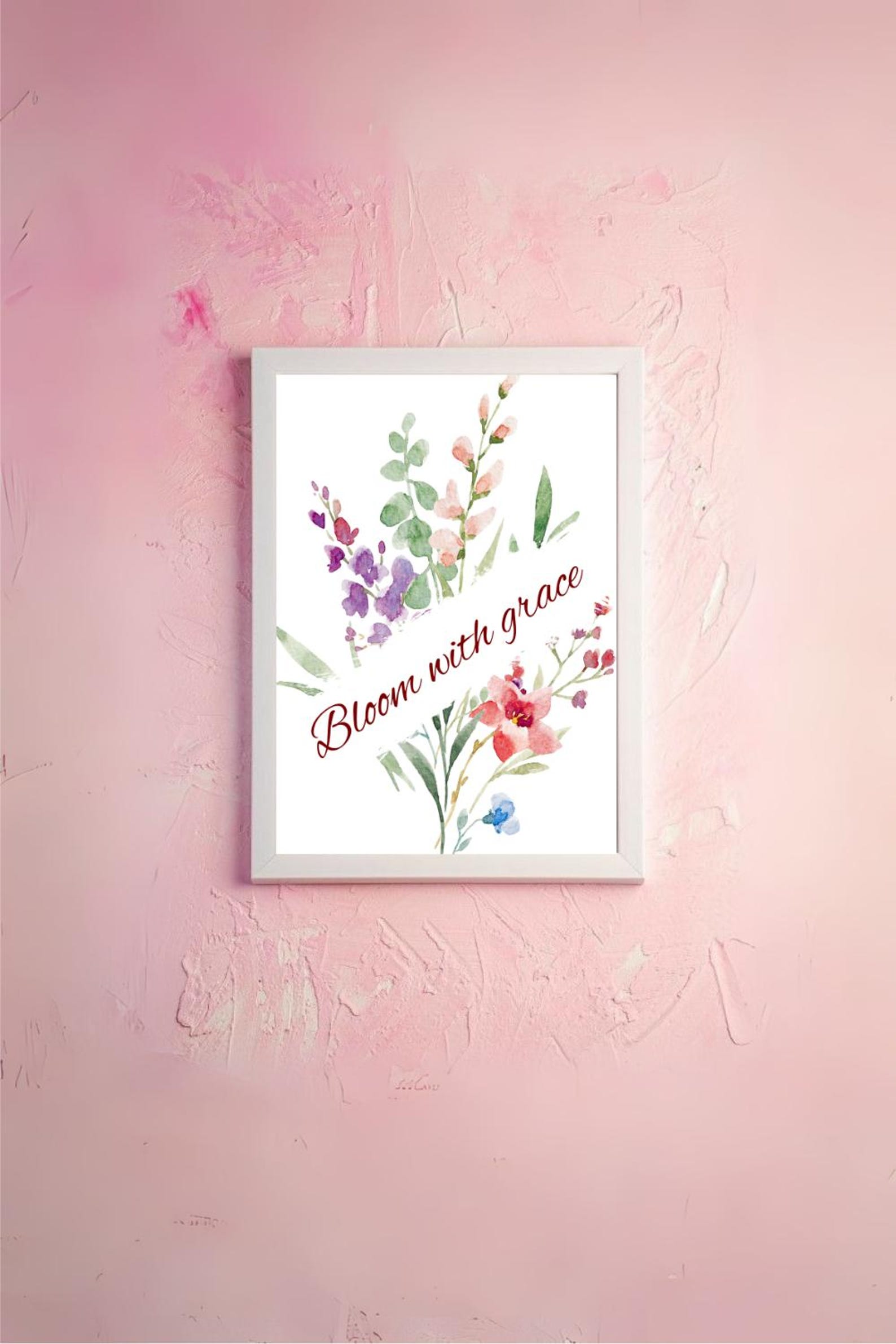 Bloom With Grace Watercolor Print: Inspirational Floral Wall Art ...