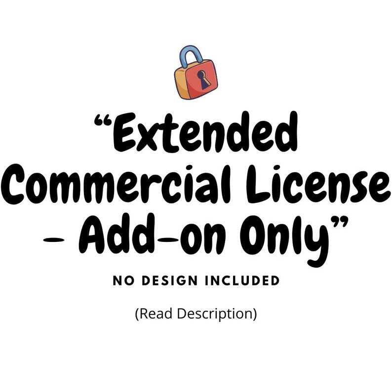 Extended Commercial License | Add-on Only | No Design | 1 License = I ...