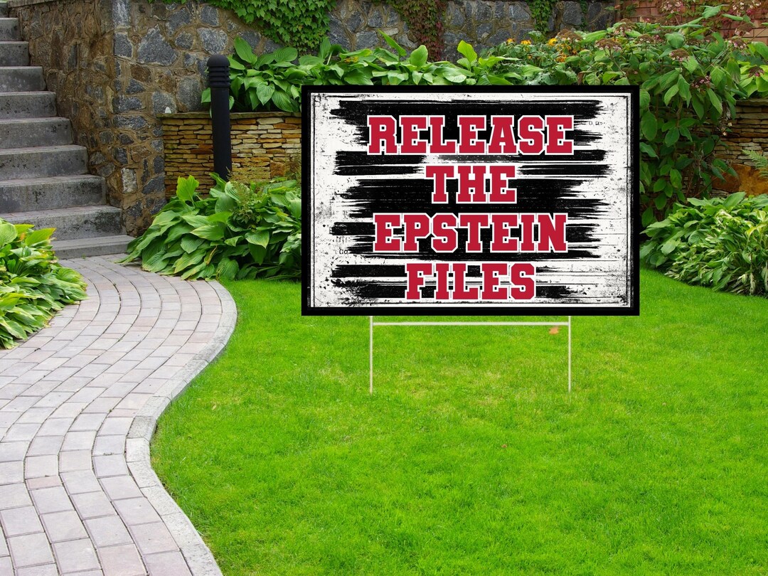 Release Epstein Files Yard Sign, Epstein Files Redacted Document Garden ...