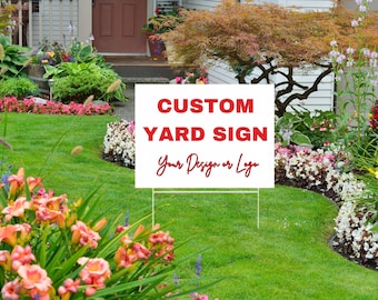 Custom Design Yard Sign, Personalized Yard Sign, Custom Yard Sign ...