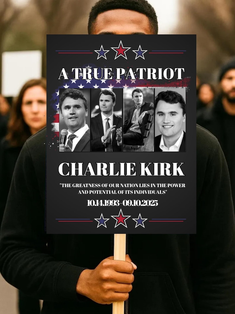Charlie Kirk Sign, True Patriot Charlie Kirk Protest Sign, Charlie Kirk ...