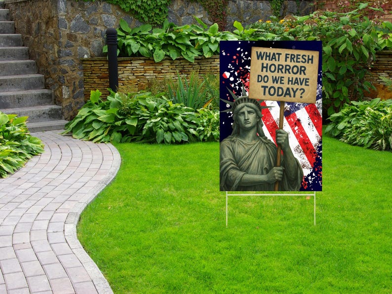 What Fresh Horror Do We Have Today Yard Sign, Resist Yard Sign, Anti ...