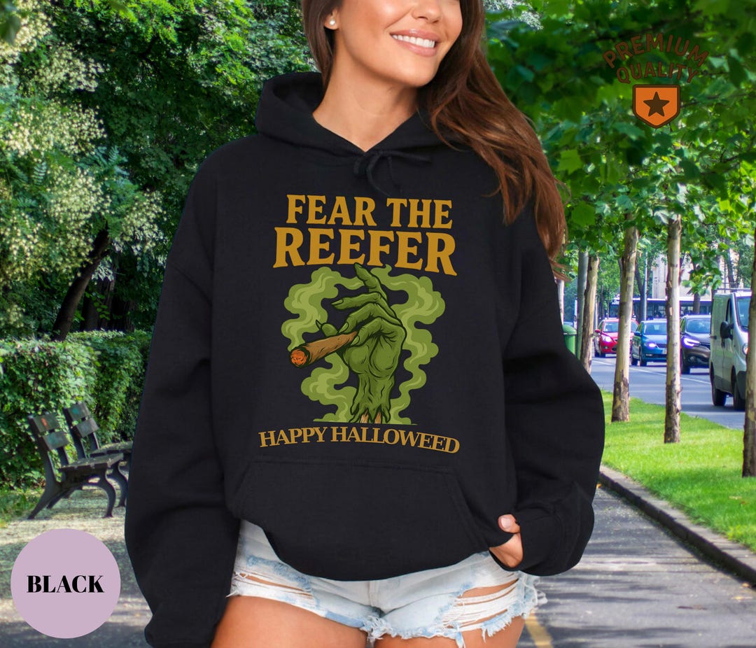 Fear the Reefer Hoodie: Funny Zombie Stoner Halloween Sweatshirt - Etsy
