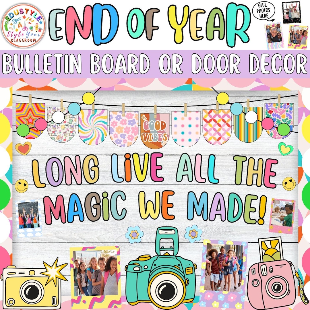 Long Live All the Magic We Made!: End of Year Photo Bulletin Board or ...